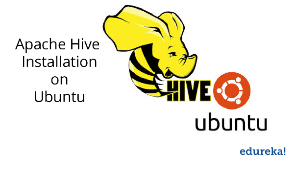 Apache Hive Installation on Ubuntu | Edureka Blog Apache Hive Installation on Ubuntu | Edureka Blog