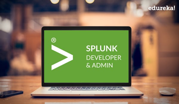 All You Need To Know About Splunk Edureka Blog