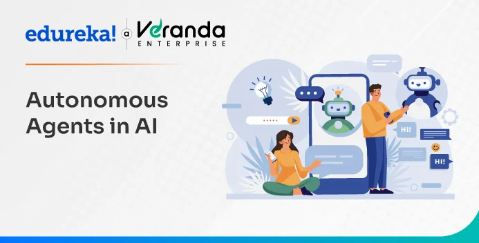 Autonomous Agents in AI: Driving the Future of Automation
